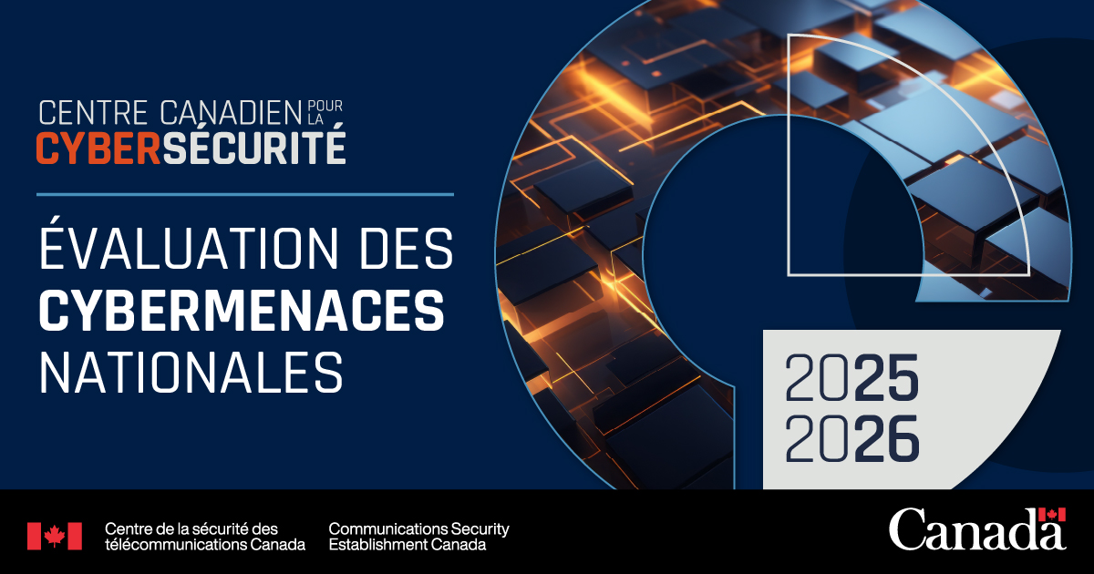 Le Centre canadien pour la cybersécurité publie l’Évaluation des ...