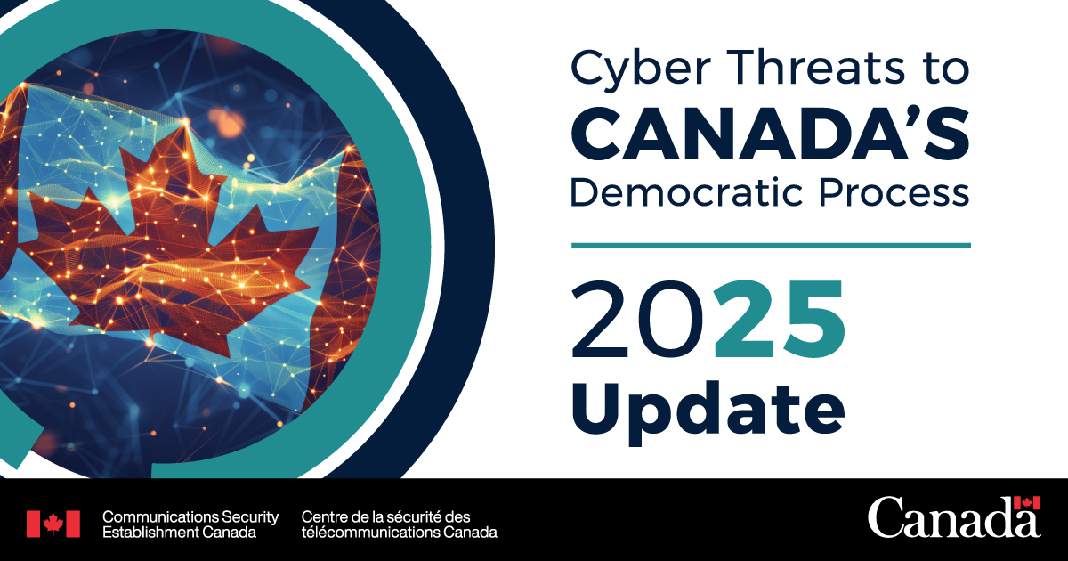 Communications Security Establishment Canada releases 2025 update to ...