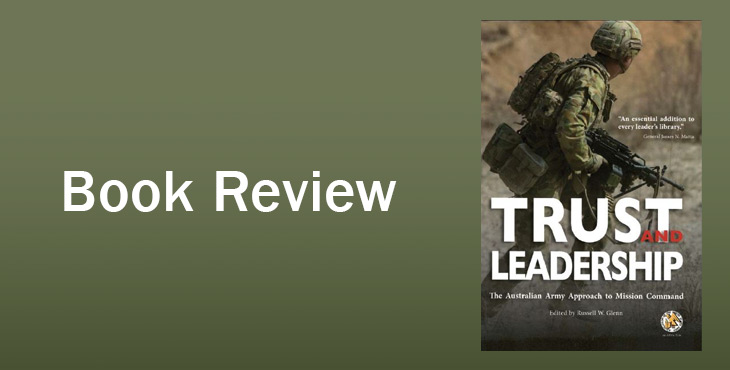 Trust and Leadership: The Australian Army Approach to Mission Command ...
