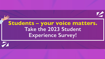 Students: Your voice matters – take the 2023 Student Experience Survey ...
