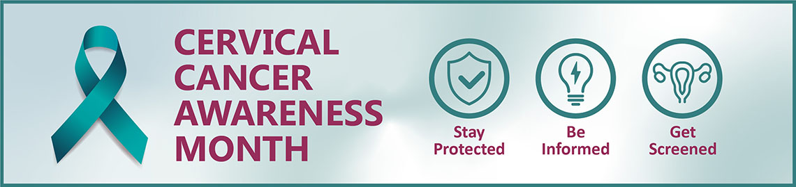 Cervical Cancer Awareness Month: Protect your health with screening ...