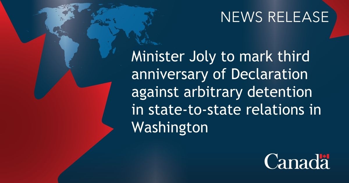 Minister Joly to attend event in Washington marking third anniversary of Declaration against ...