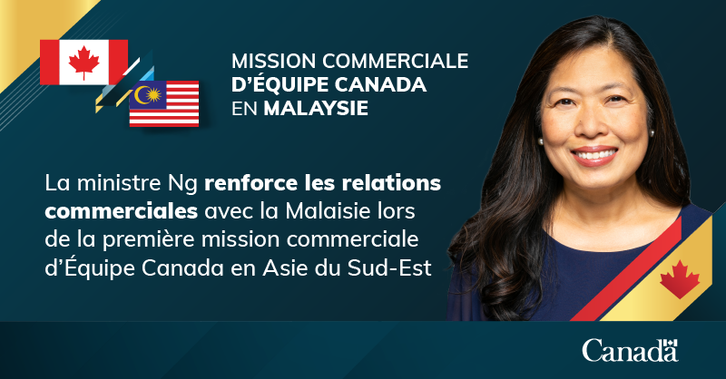 La ministre Ng renforce les relations commerciales avec la Malaisie ...