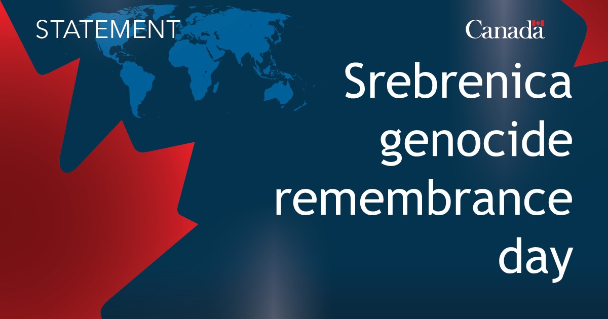 Statement on Srebrenica genocide remembrance day - Canada.ca