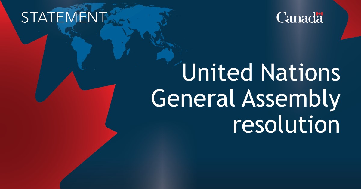 Canada Abstains from United Nations General Assembly resolution on ...
