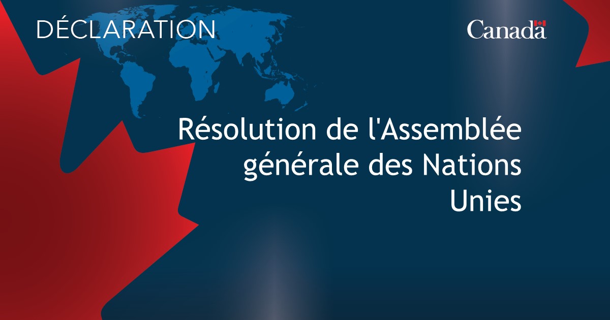 Le Canada s'abstient de voter sur la résolution de l'Assemblée générale ...