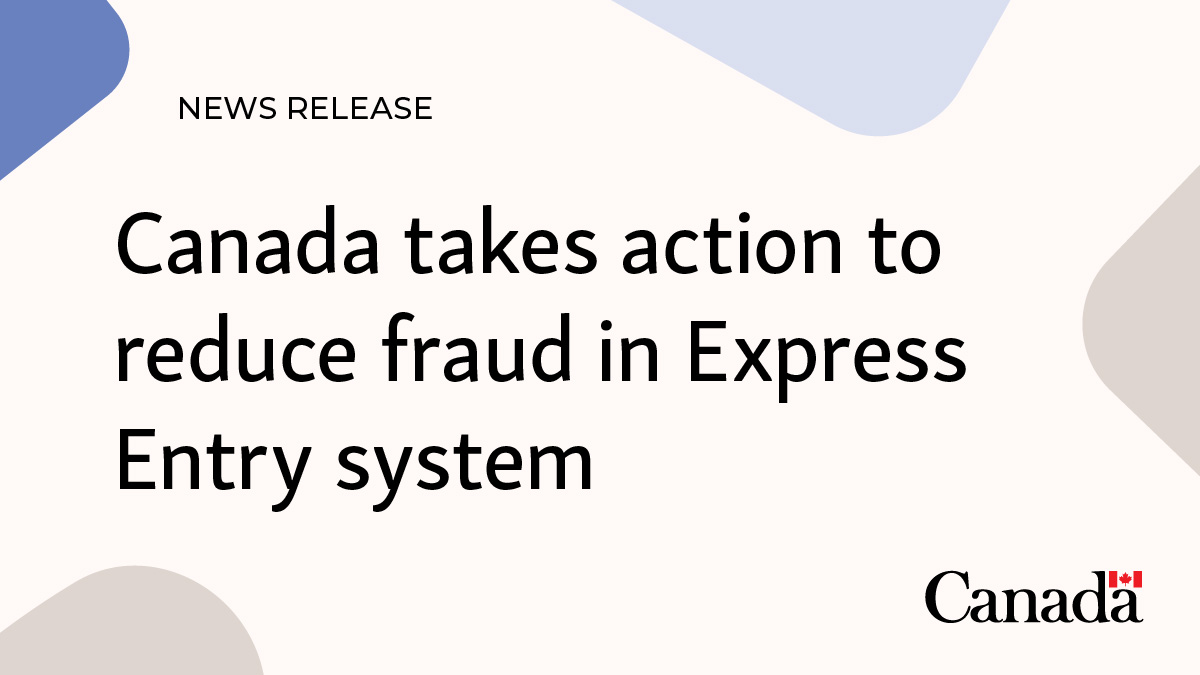 Canada takes action to reduce fraud in Express Entry system - Canada.ca