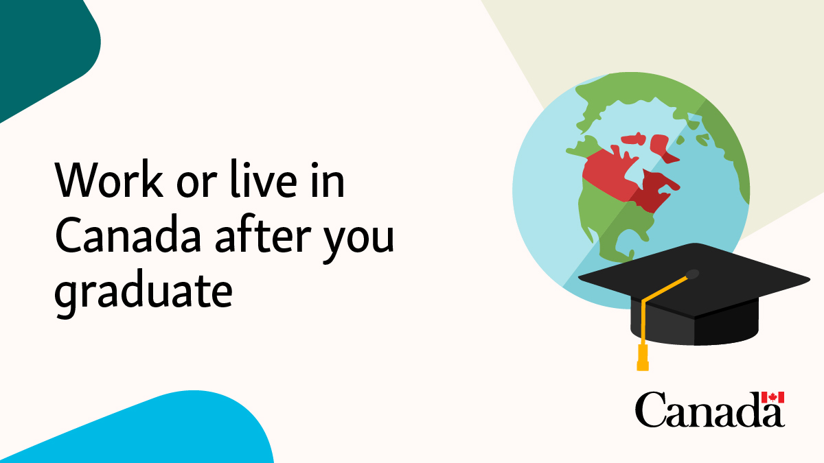 Work or live in Canada after you graduate - Canada.ca