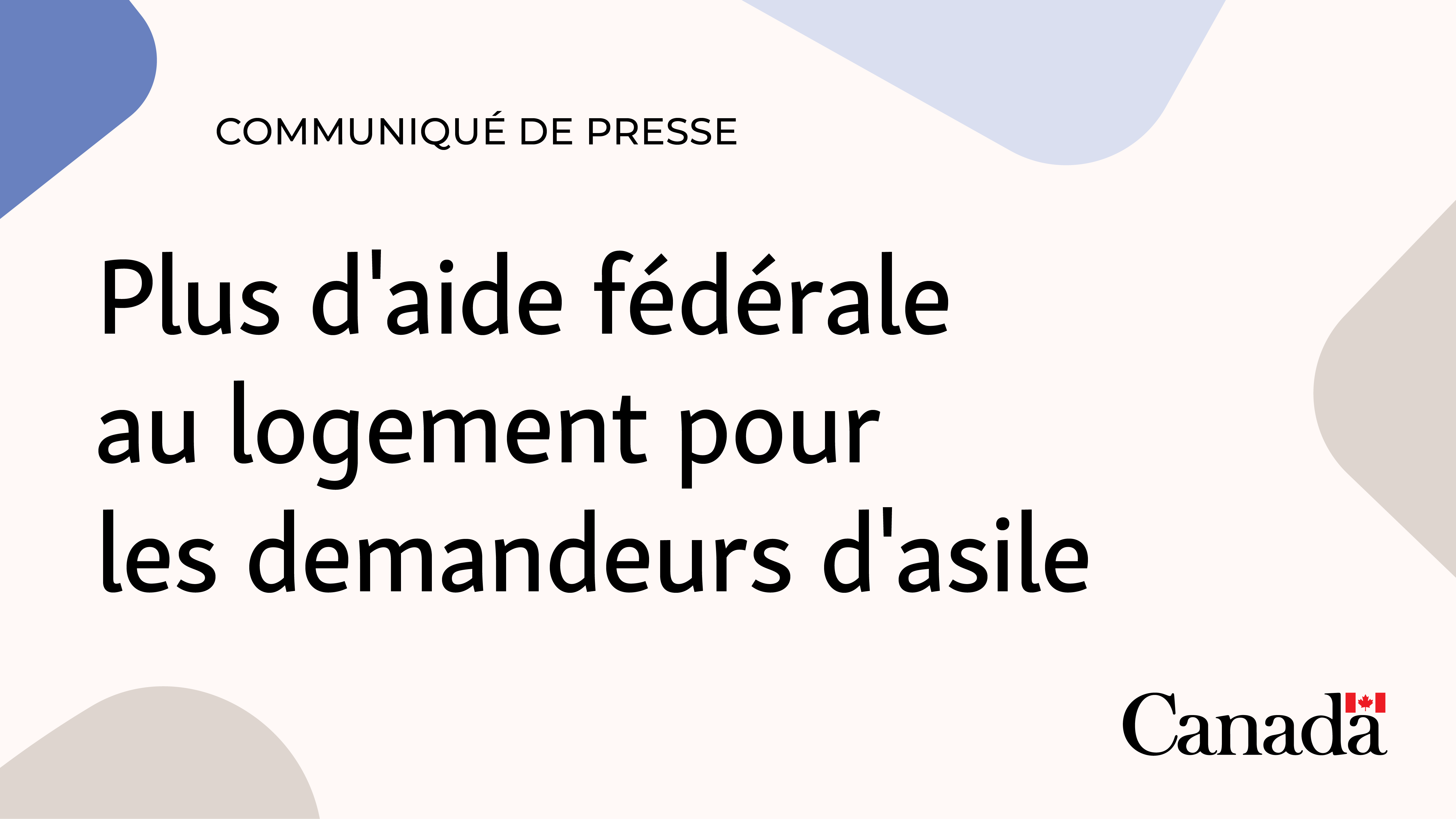 Plus d’aide fédérale au logement pour les demandeurs d’asile - Canada.ca