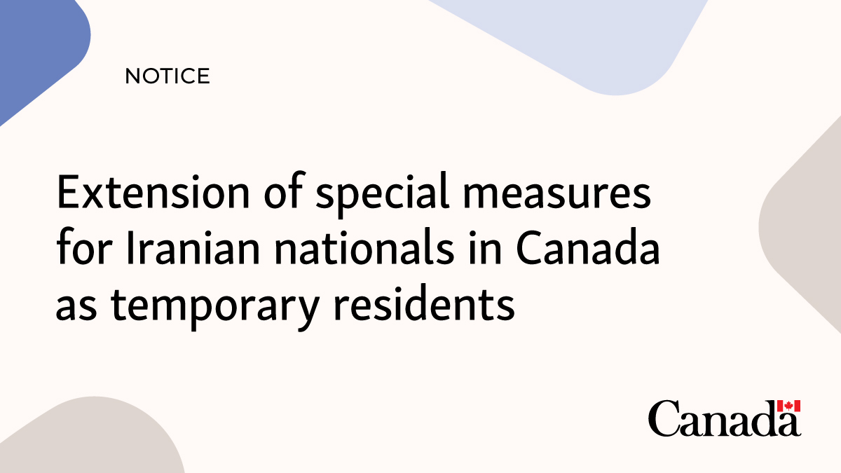 Extension of special measures for Iranian nationals in Canada as ...
