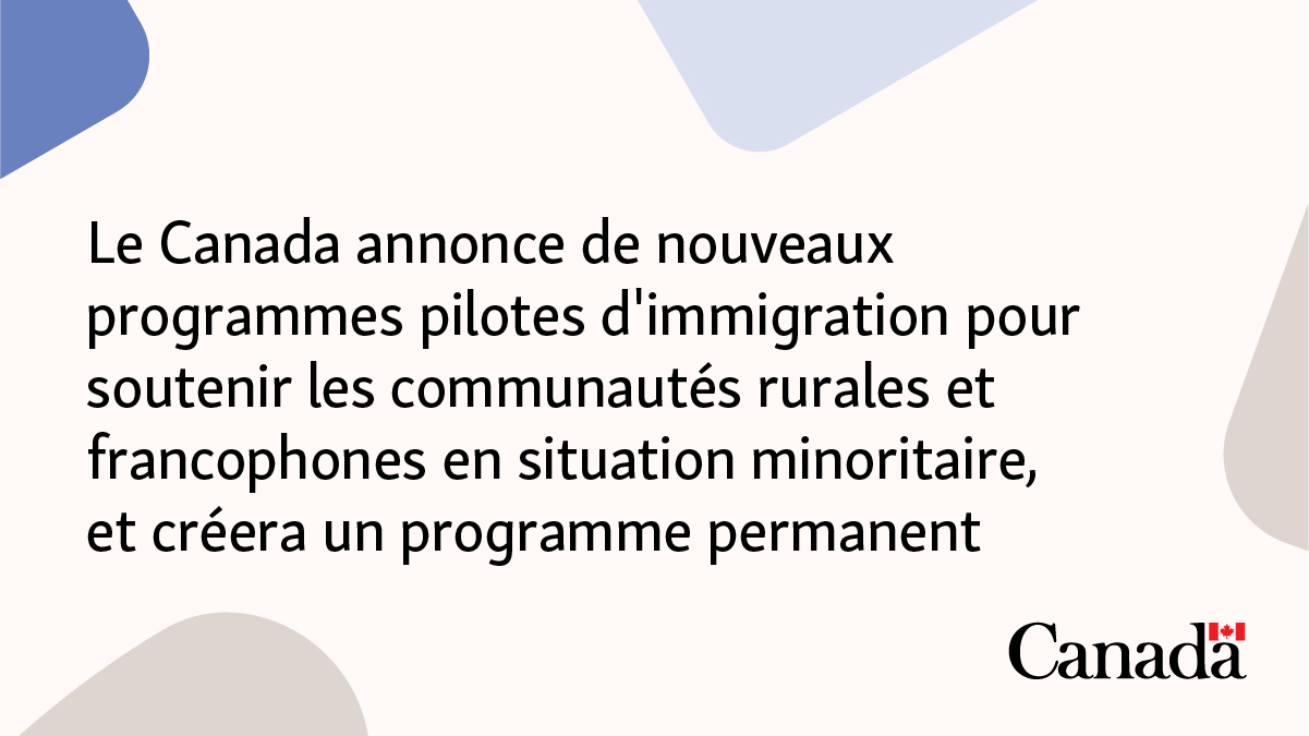 Le Canada annonce de nouveaux programmes pilotes d'immigration pour ...
