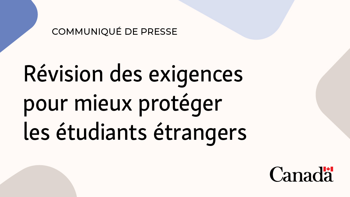 Révision des exigences pour mieux protéger les étudiants étrangers ...