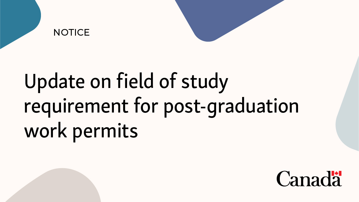 Update on field of study requirement for post-graduation work permits ...