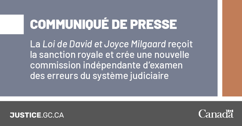 La Loi de David et Joyce Milgaard reçoit la sanction royale et crée une ...