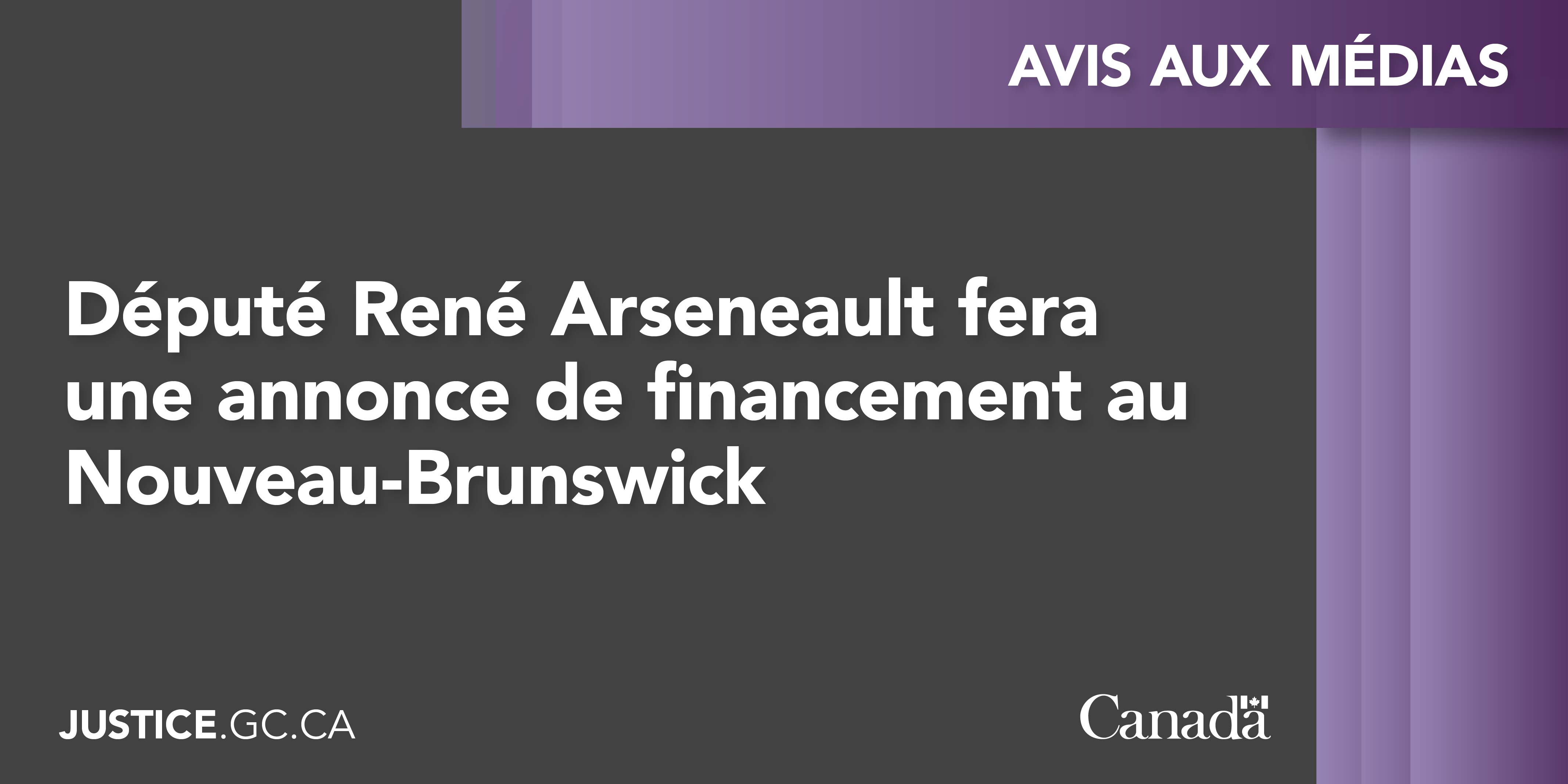 Député René Arseneault fera une annonce de financement au Nouveau ...
