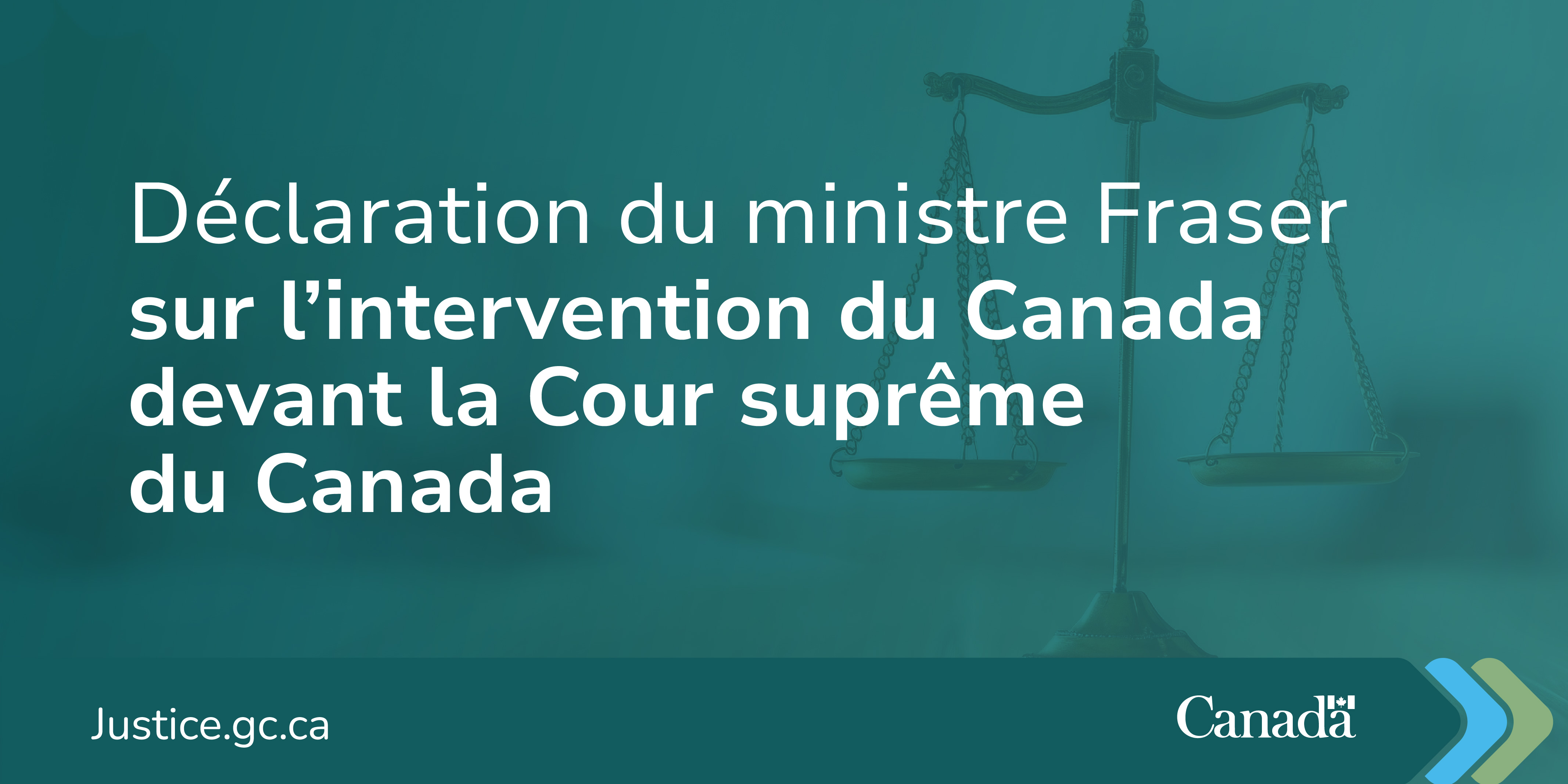 Déclaration du ministre Fraser sur l’intervention du Canada devant la ...