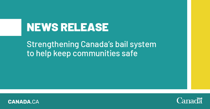 Strengthening Canada’s bail system to help keep communities safe ...