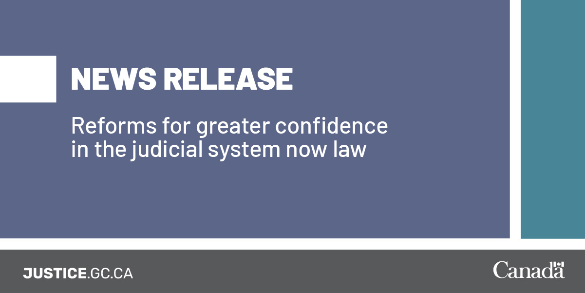 Reforms for greater confidence in the judicial system now law - Canada.ca
