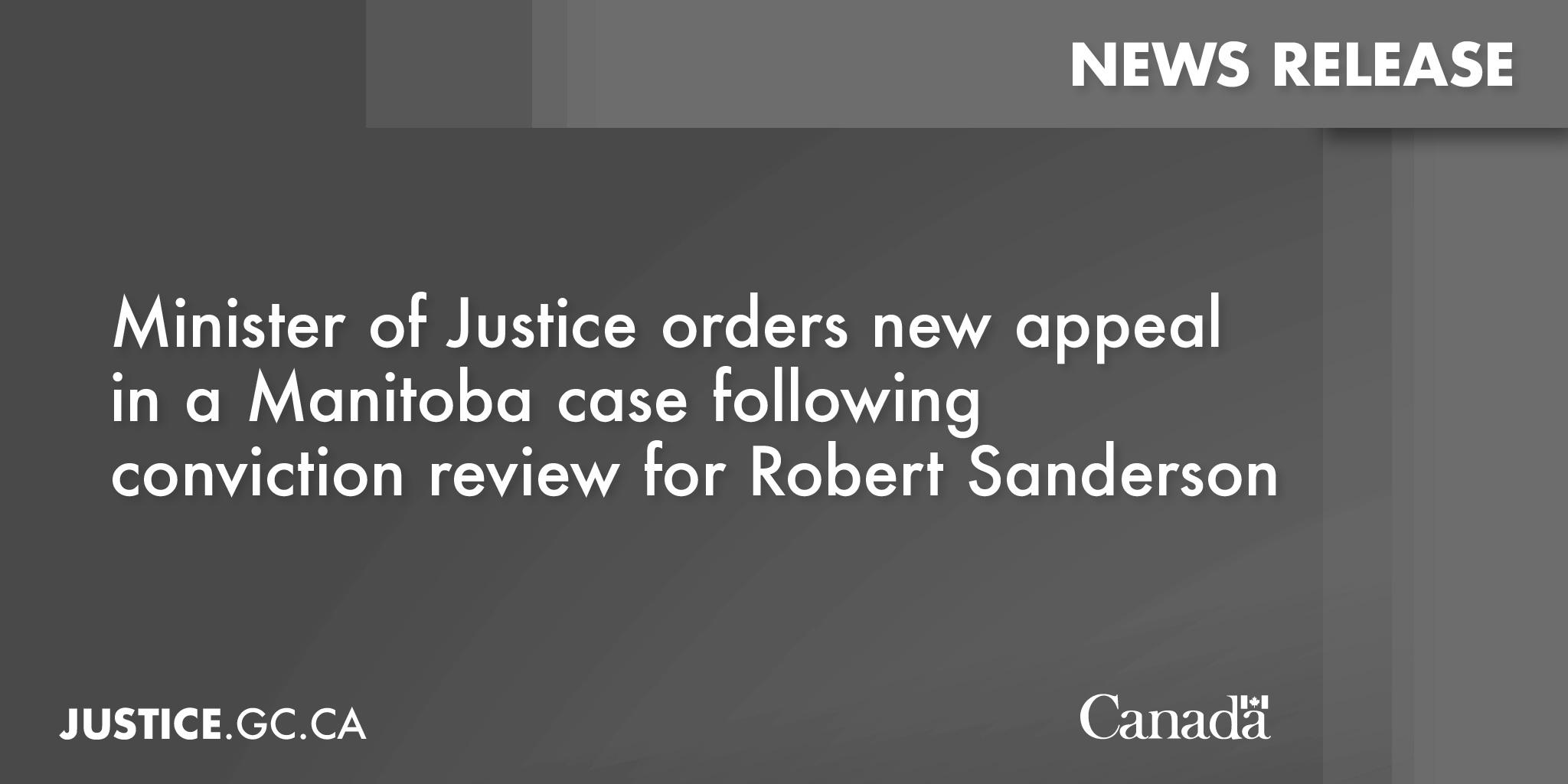 Minister of Justice orders new appeal in a Manitoba case following ...