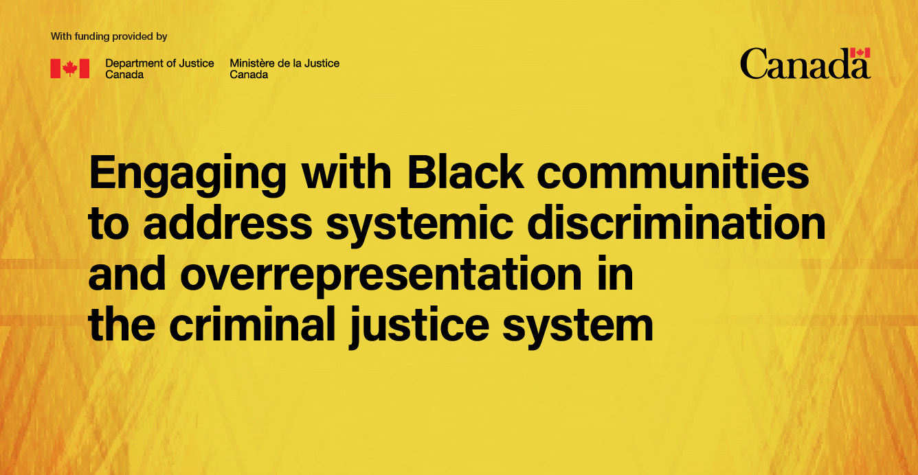 Engaging with Black communities to address systemic discrimination and overrepresentation in the ...