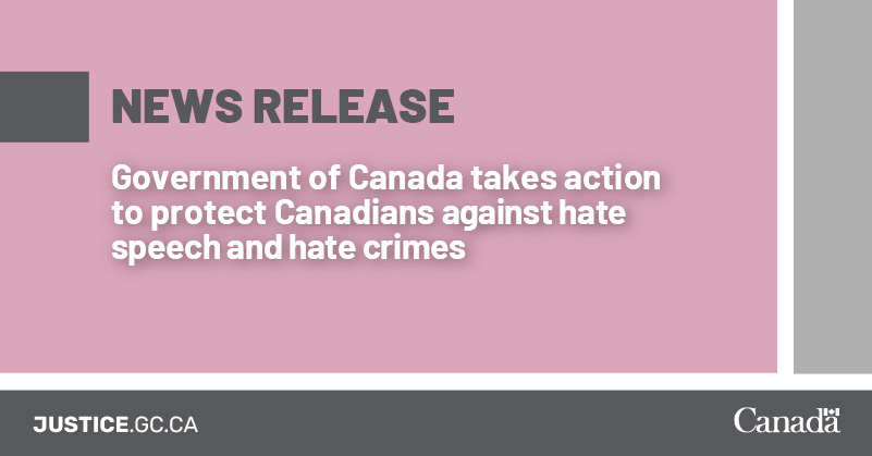 Government of Canada takes action to protect Canadians against hate ...