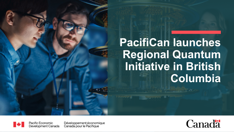 Regional Quantum Initiative launches in British Columbia - Canada.ca