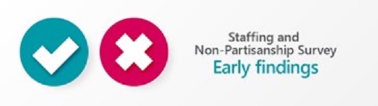 2021 Staffing and Non-Partisanship Survey Early Findings - Canada.ca
